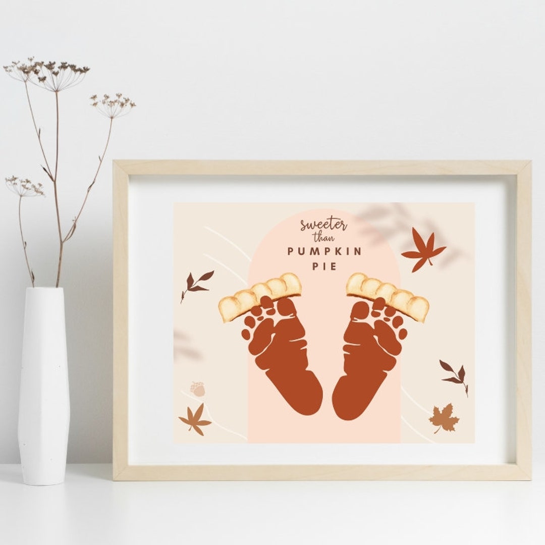 Sweeter Than Pumpkin Pie Baby Toddler Footprint Thanksgiving DIY ...