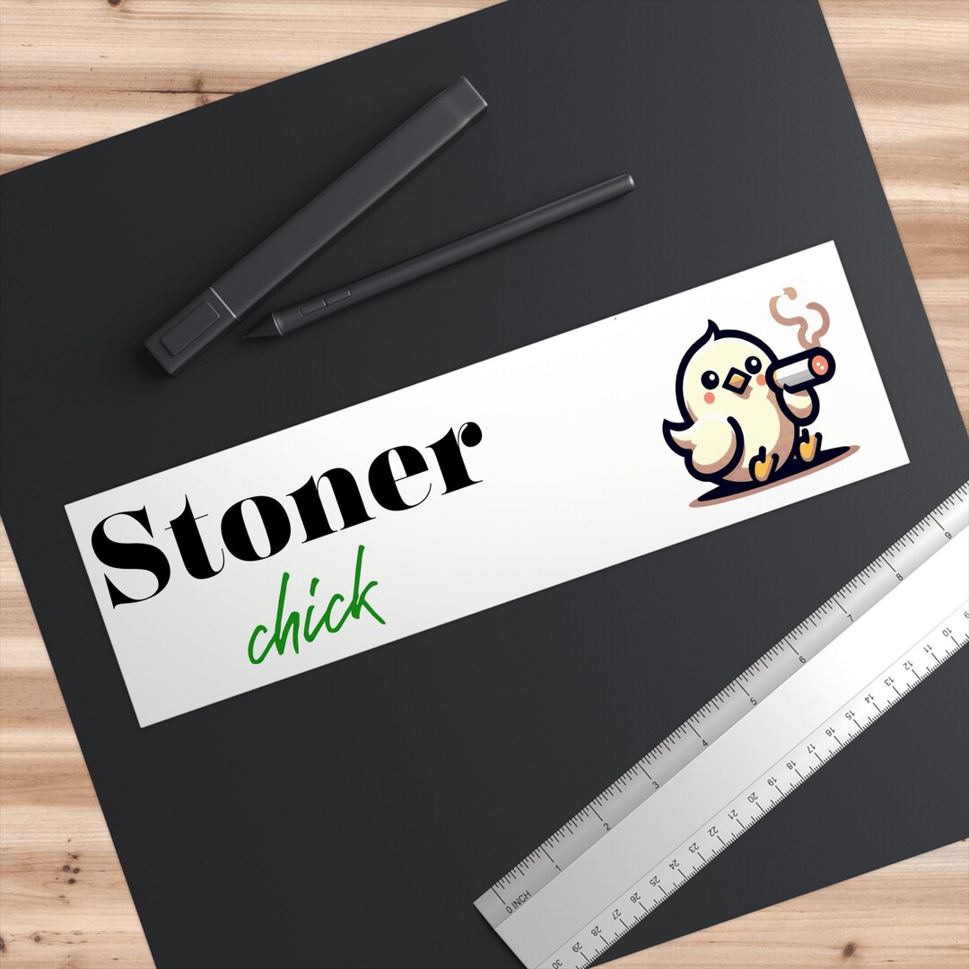 Funny "stoner" Chick Bumper Sticker' Car Decal, Durable Vinyl Sticker ...