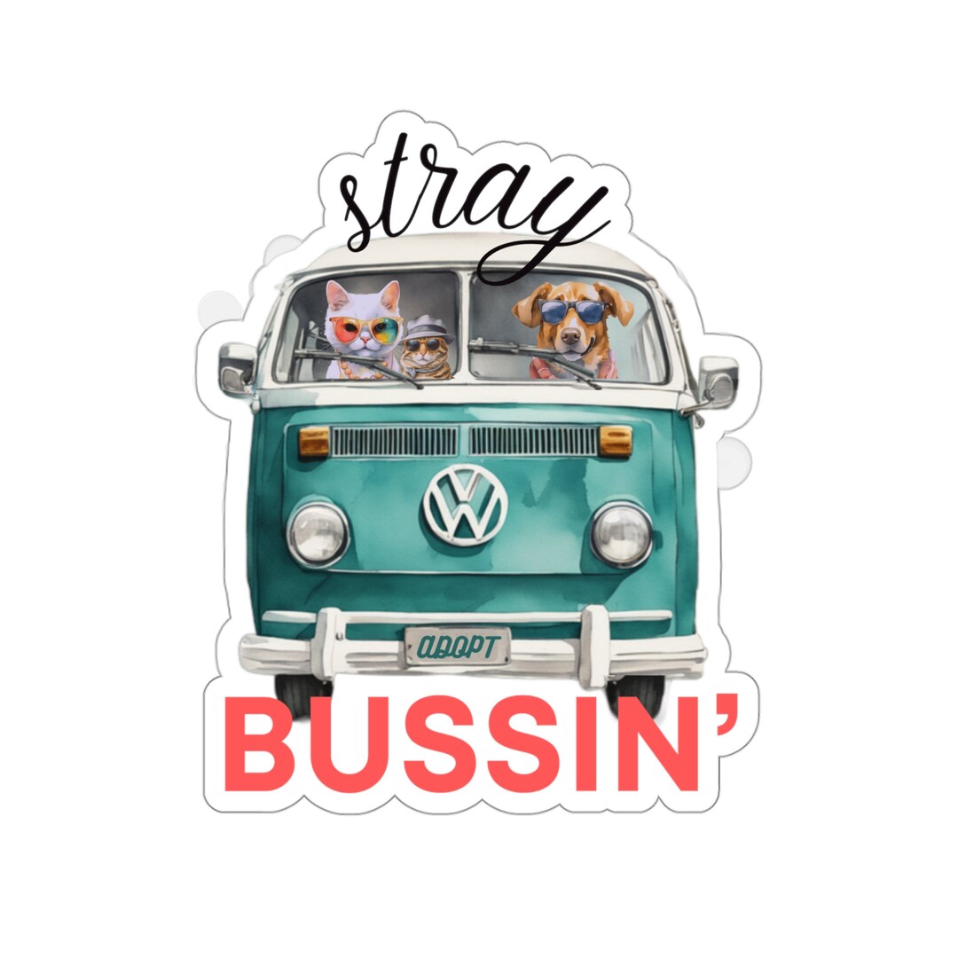 Stray Bussin': Stray Dog, Stray Cat Kiss Cut Sticker for Animal Lovers ...