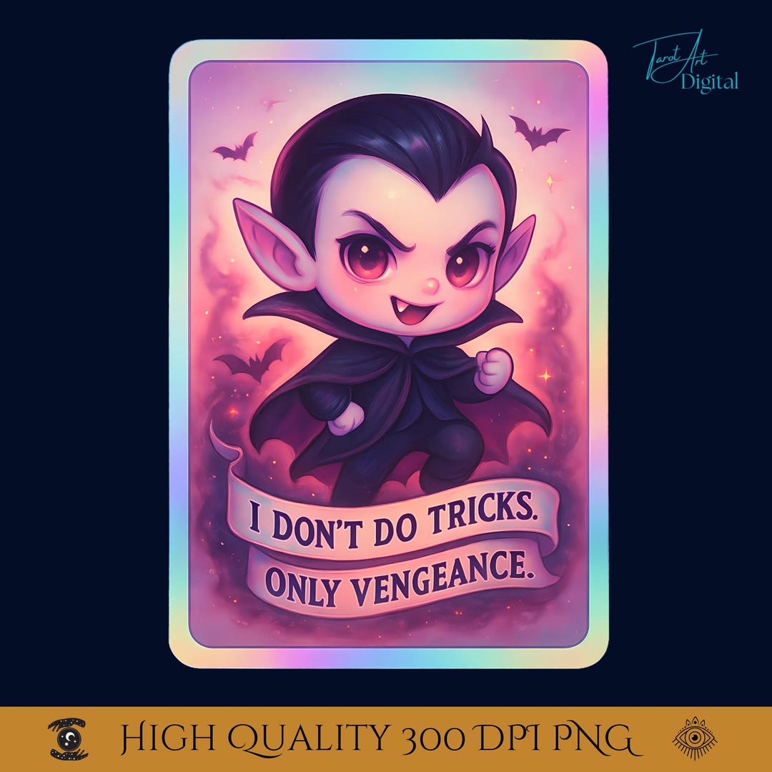 Chibi Vampire Tarot Card PNG – “I Don’t Do Tricks, Only Vengeance ...