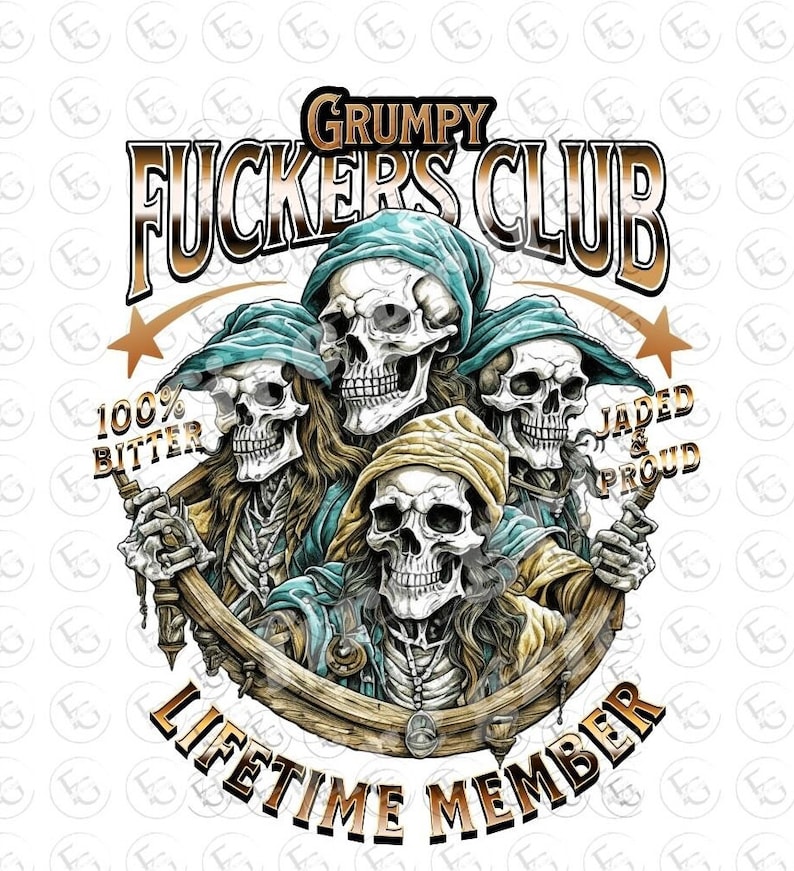 Grumpy Fuckers Club Lifetime Member Digital Art PNG Sublimation /DTF Tshirt Mug, Tumbler, Wall ...