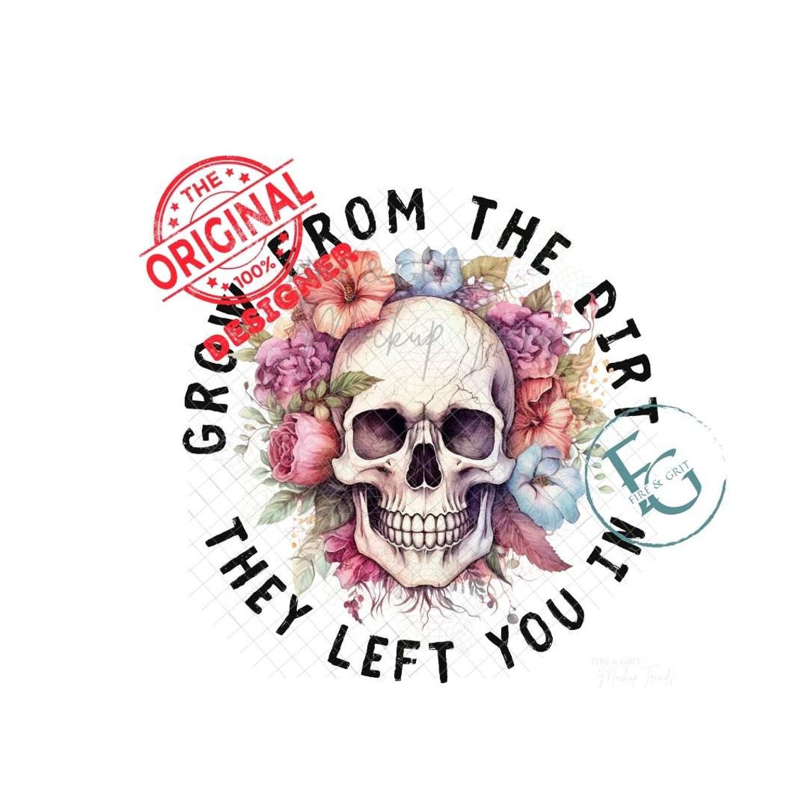 Grow From the Dirt Digital Art PNG Sublimation Design 4000 X 4211 ...