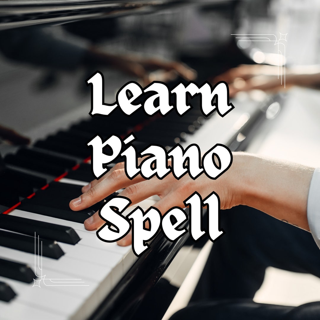 Learn Piano Spell, Learn How to Play Piano, How to Play Piano, Play ...