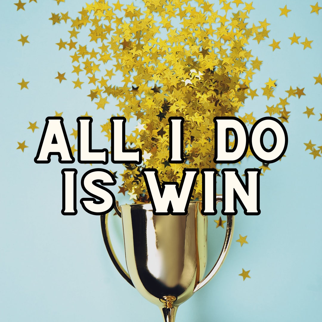 All I Do is Win Sigil, Win Sigil, Win in Life, Win in Love, Win in ...