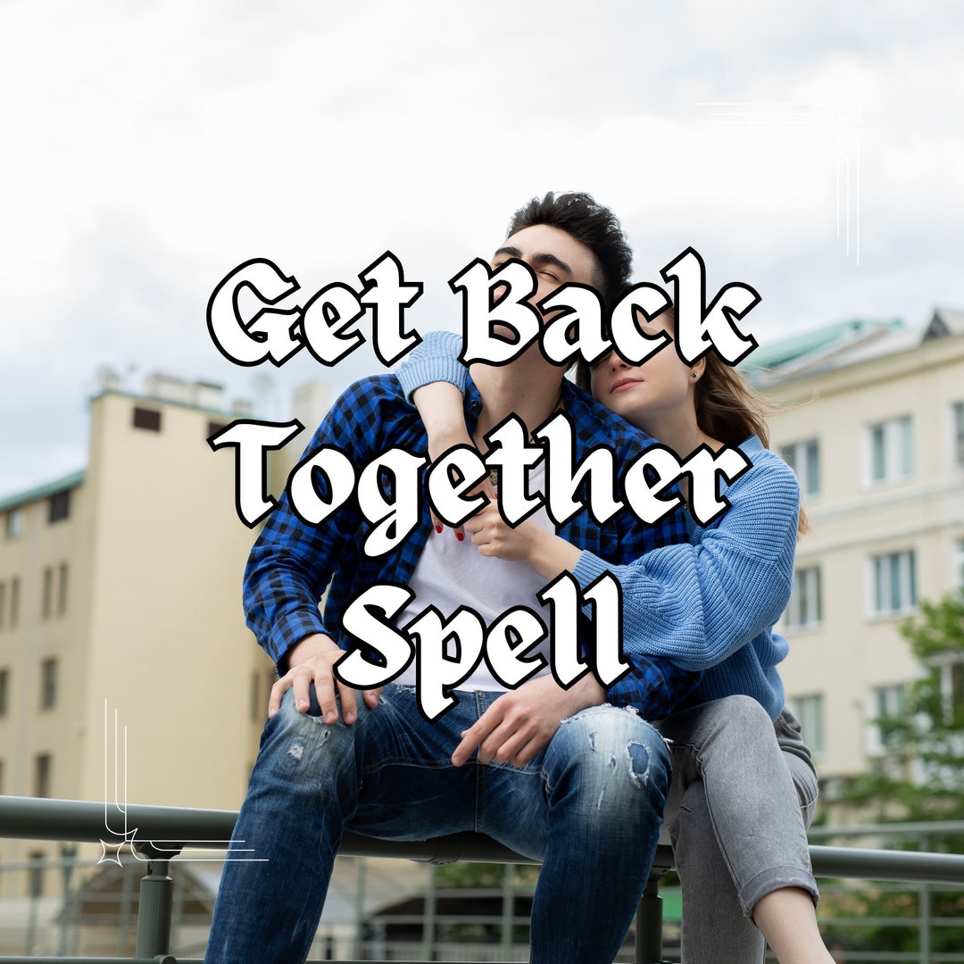 Get Back Together Spell, Reconcile Spell, Ex Love Spell, Ex Partner ...