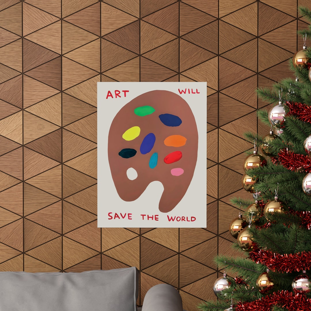 David Shrigley Art Will Save the World 2019 Shrigley Poster - Etsy