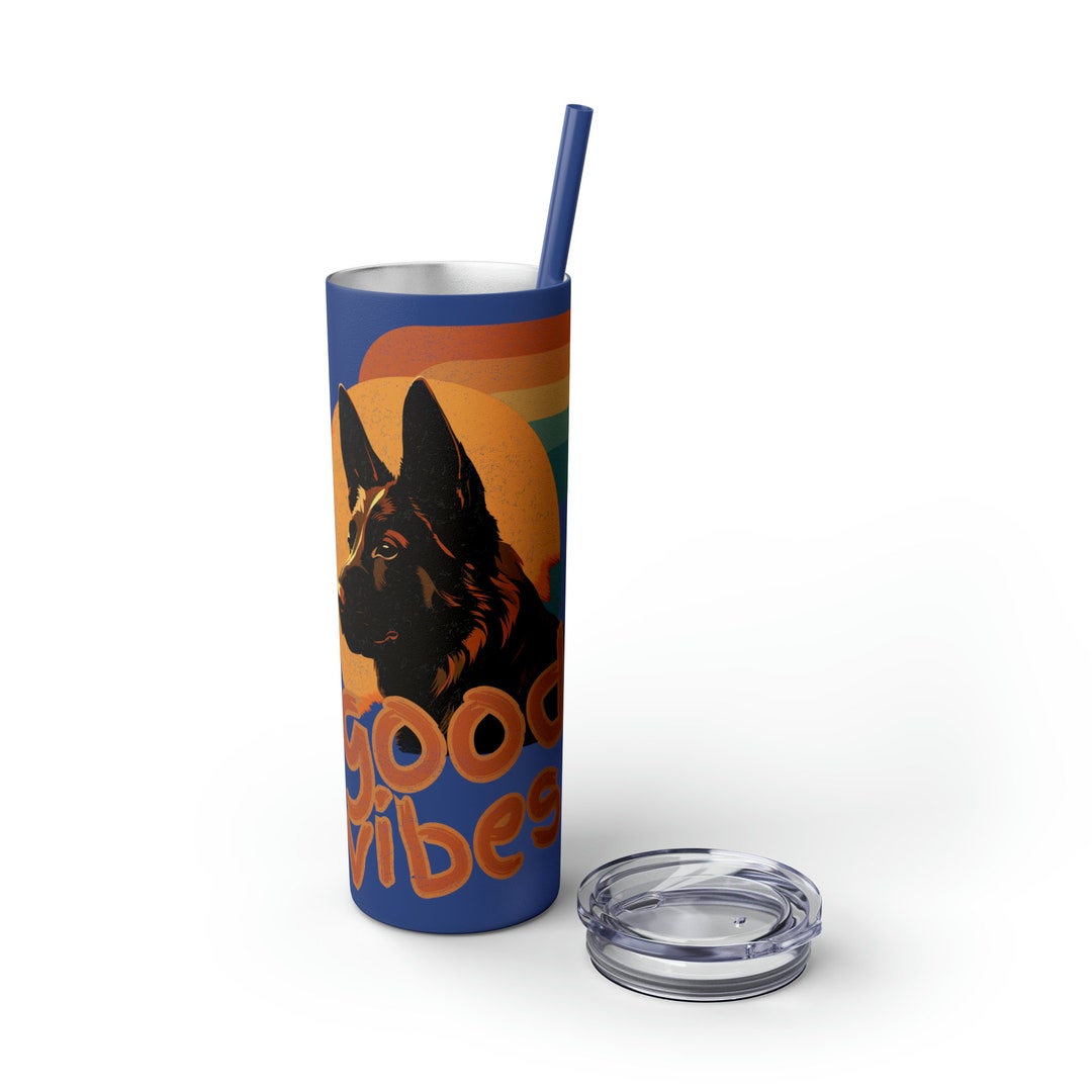 Good Vibes Dog German Shepherd Lover Skinny Tumbler With Straw, 20oz - Etsy