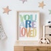 You Are Loved Poster, Rainbow Nursery Art Print, Toddler Room Decor ...