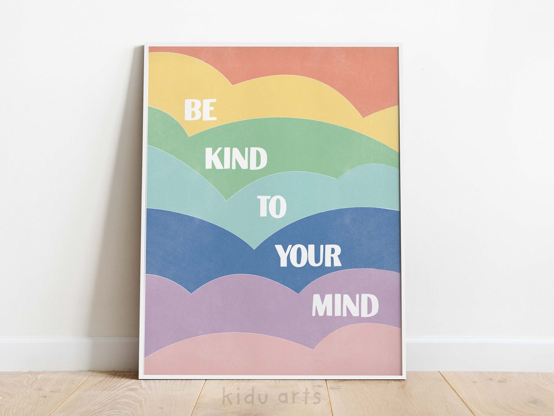 Be Kind to Your Mind Poster, Kids Wall Art Printable, Mental Health Art ...