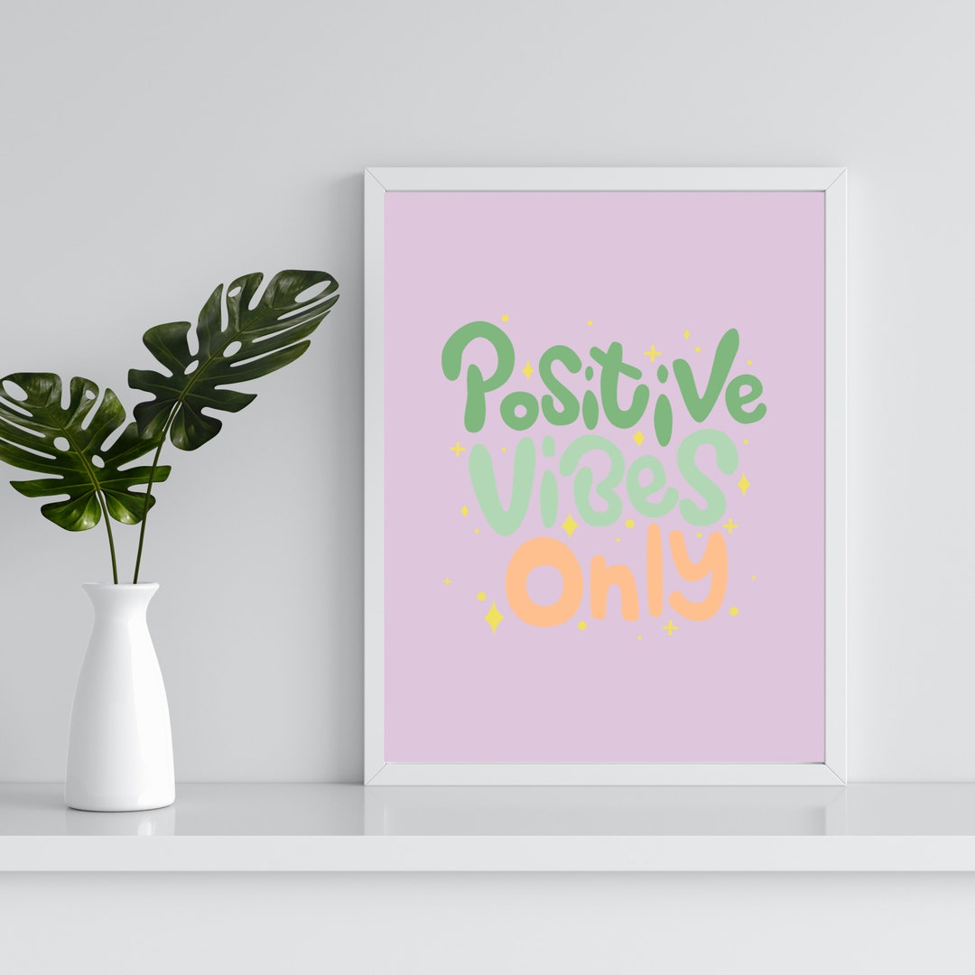 Positive Affirmation Printable Wall Art/ Poster postive Vibes Only ...