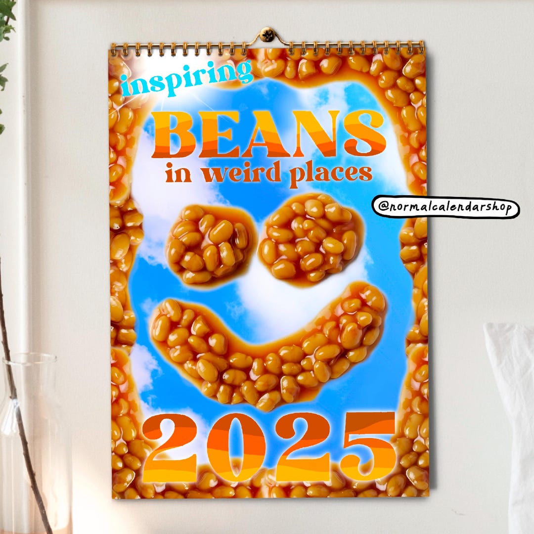 Baked Beans in Weird Places 2025 Calendar • Weird Ugly Funny Meme ...