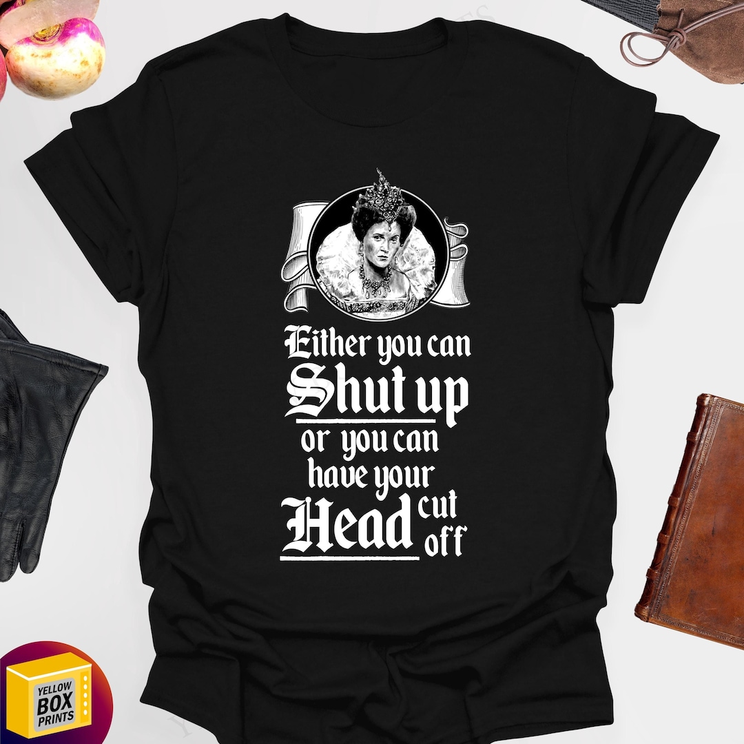 Either Shut up or Have Your Head Cut off / Queenie - Blackadder 100% ...