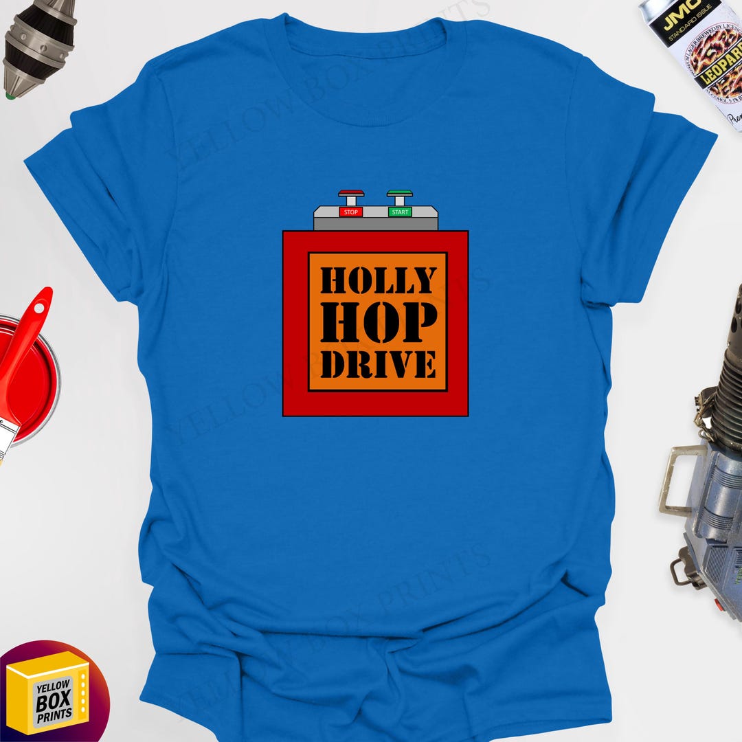 Holly Hop Drive - Red Dwarf 100% Cotton Unisex Printed Tshirt, Various ...