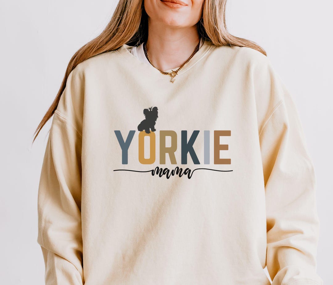 Yorkie Mama Sweatshirt, Yorkshire Terrier Apparel, Yorkie Lover Gift ...