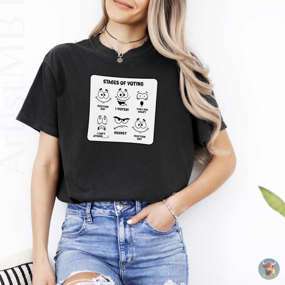 Stages of Voting, Comfort Colors Tee, Funny Gift, Sarcastic Tee ...