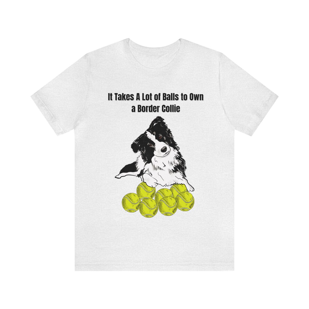 Border Collie Balls Shirt - Etsy