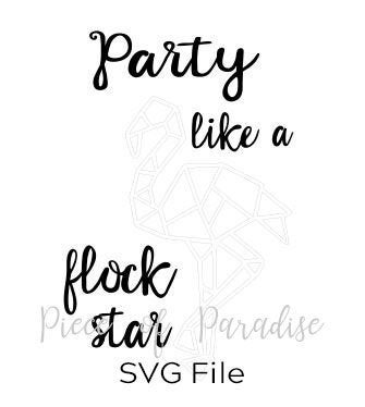 Digital SVG File - Party Like a Flock Star Sign SVG File - Use With ...
