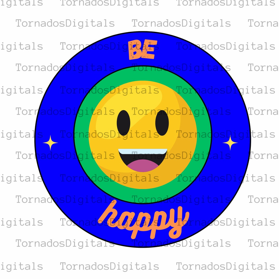 Be Happy Png Happy Png Smiley Face Png Happiness Png positivity Png ...