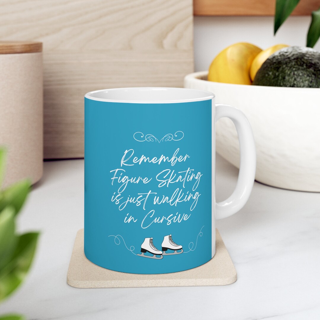 Remember Figure Skating is Just Walking in Cursive - Etsy