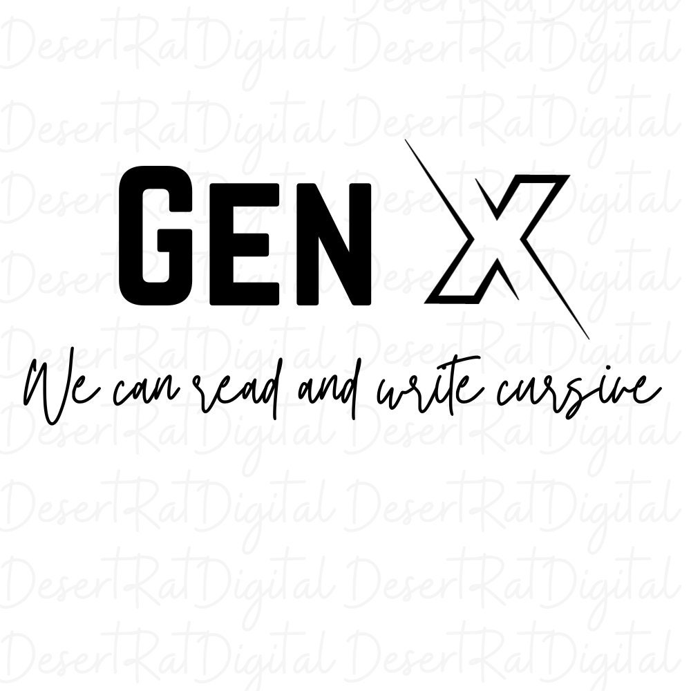 Gen X SVG We Can Read Cursive SVG, 50th Birthday, Unisex SVG, Nostalgia ...