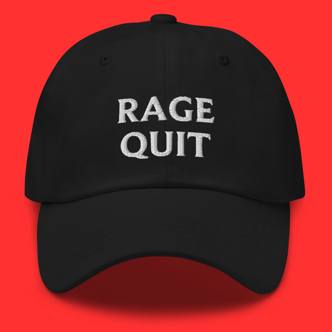 Rage Quit Hat - Embroidered Dad Cap - Funny Gamer Hat - Etsy