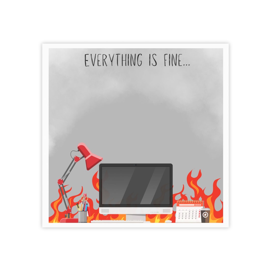 Everything is Fine Post-it® Note Pads Funny Work Sticky Notes Office ...
