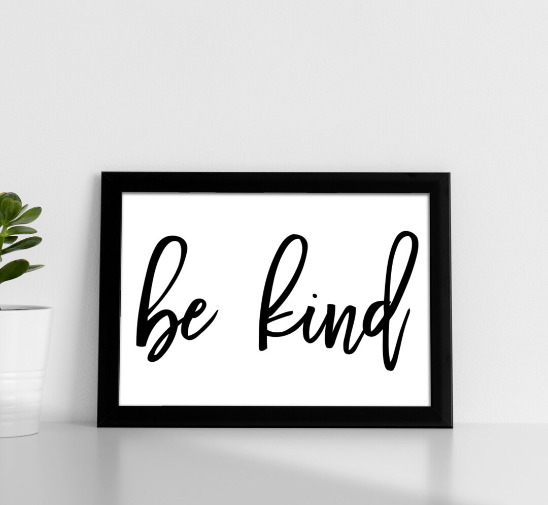 Be Kind Digital Download Printable Art for the Home DIY Decor Gifts ...