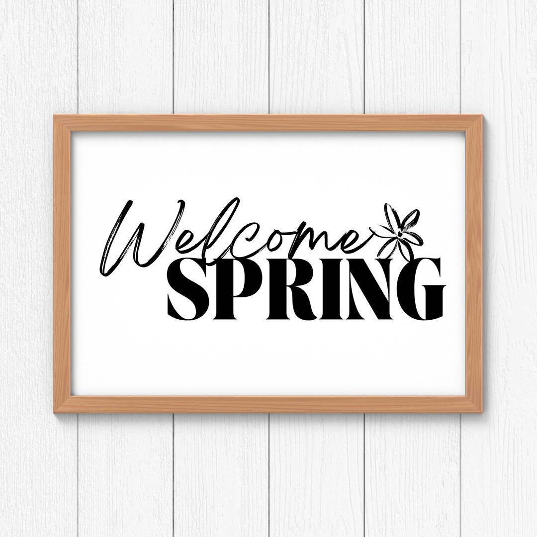 Welcome Spring Printable Art Instant Download | Spring Quotes | Spring ...