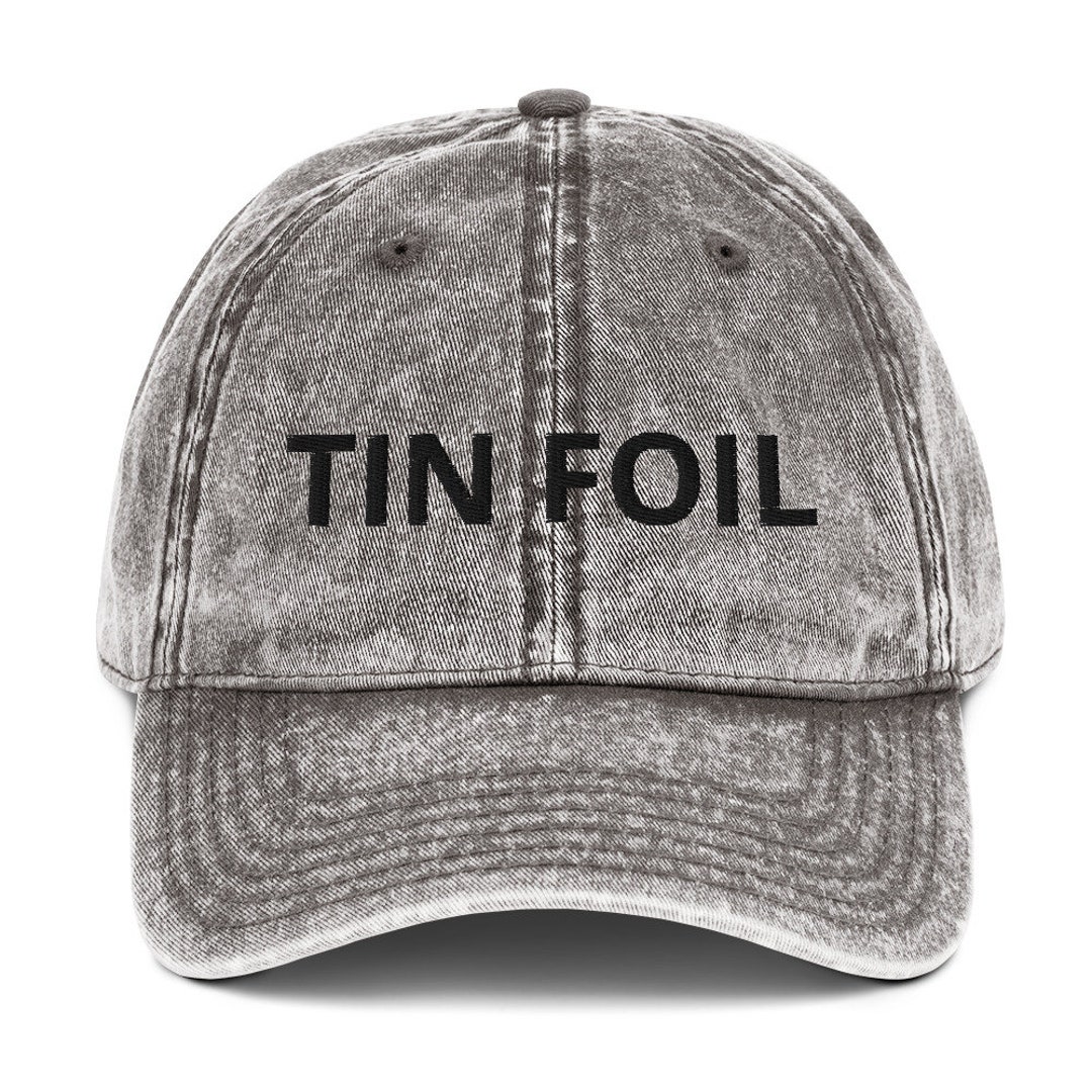 Tin Foil Embroidered Vintage Cotton Twill Cap, Funny Conspiracy Theory ...
