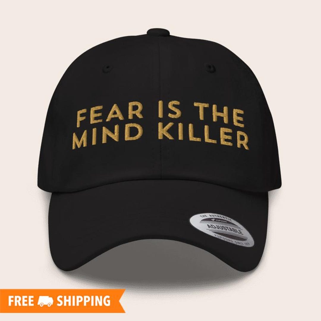 Fear is the Mind Killer Embroidered Adjustable Relaxed Fit Low Profile ...