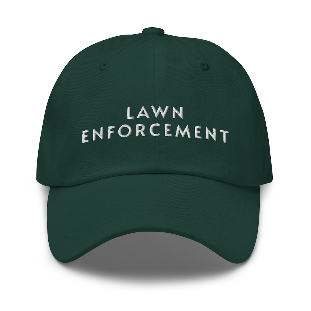 Lawn Enforcement Embroidered Adjustable Baseball Cap Dad Hat, Lawn ...
