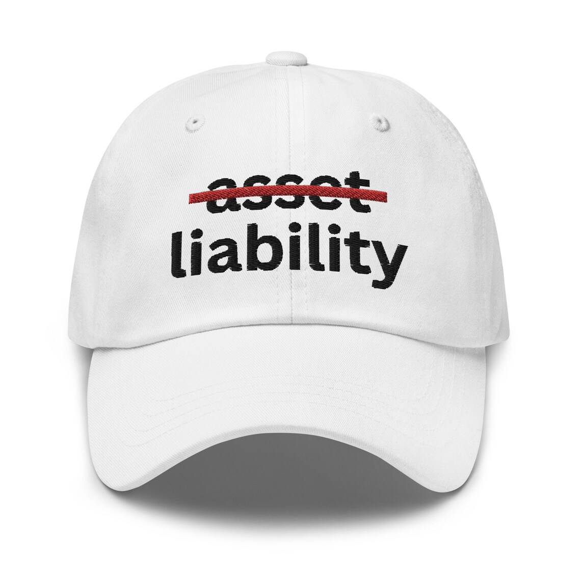 Asset Liability Hat, Embroidered Adjustable Relaxed Fit Hat, Funny ...