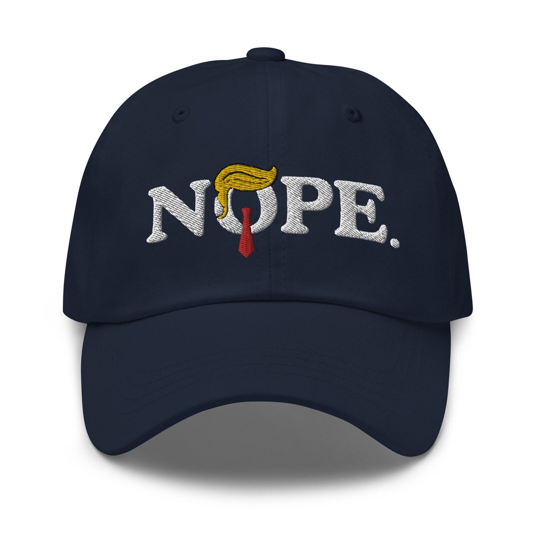 Nope Trump Embroidered Adjustable Relaxed Fit Baseball Cap Dad Hat, Say ...