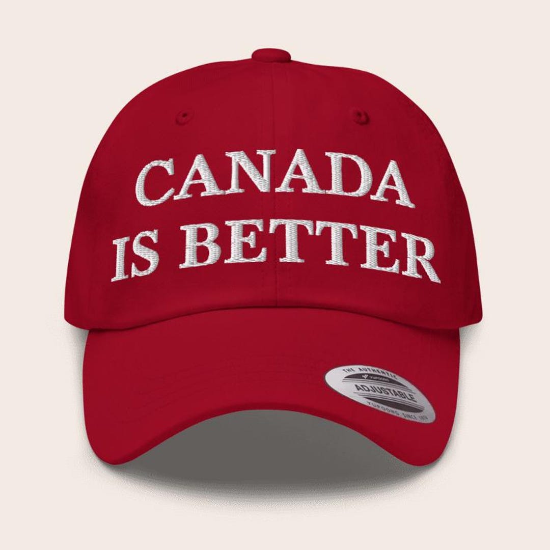Canada is Better Embroidered Adjustable Relaxed Fit Hat, Canadian ...