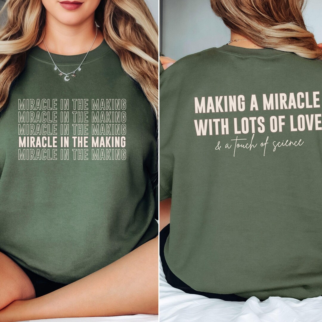 IVF Pregnancy Announcement Sweatshirt, Miracle in the Making IVF ...