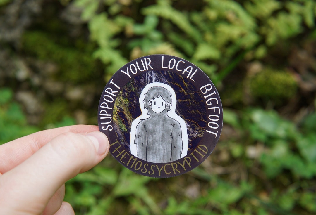 Support Your Local Bigfoot Vinyl Sticker - Cryptid Sticker, Folklore ...
