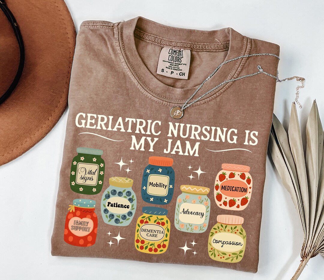 Comfort Colors® Geriatric Nursing Shirt, Elderly Care Nurse Tee, Cute ...