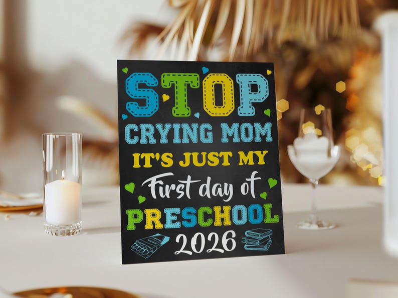 Stop Crying Mom Sign First Day of Preschool Chalkboard Poster (digital ...