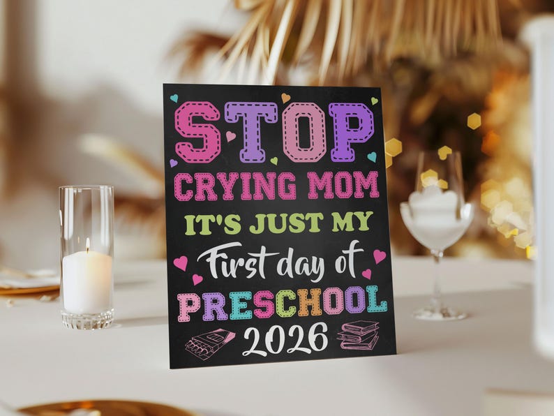 Stop Crying Mom Sign First Day of Preschool Chalkboard Poster (digital ...