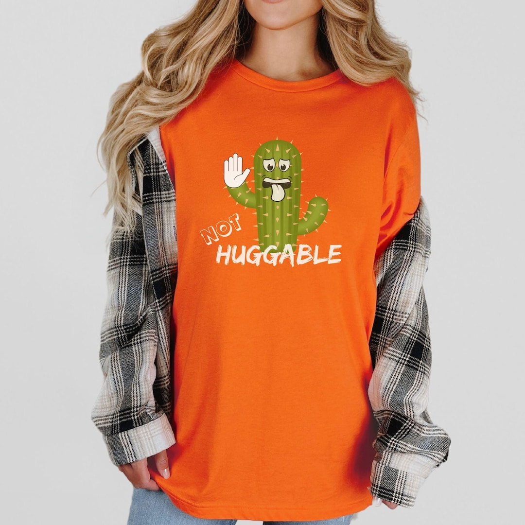 Not Huggable Cactus T-shirt, Sassy Desert Plant Tee - Etsy
