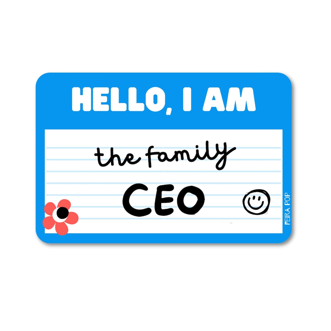 Sticker Family CEO Sticker Hello I Am Sticker Family Chief Sticker Name ...