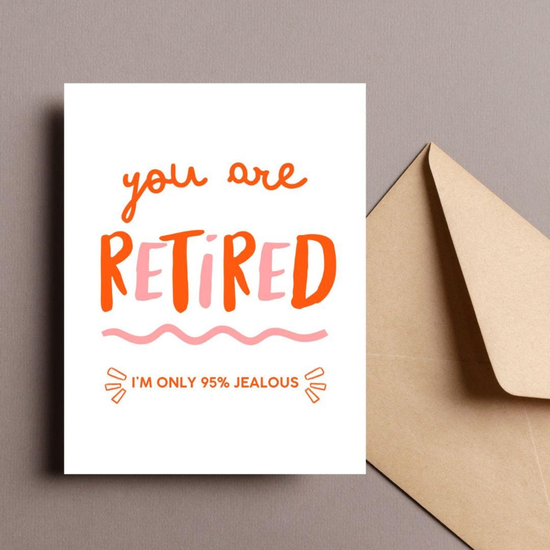 You Are Retired Card, Funny Retirement Card, Humorous Retirement Card ...