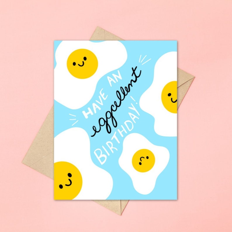 Greeting Card Have an Eggcellent Birthday Card Sunny Side Egg Card Egg ...