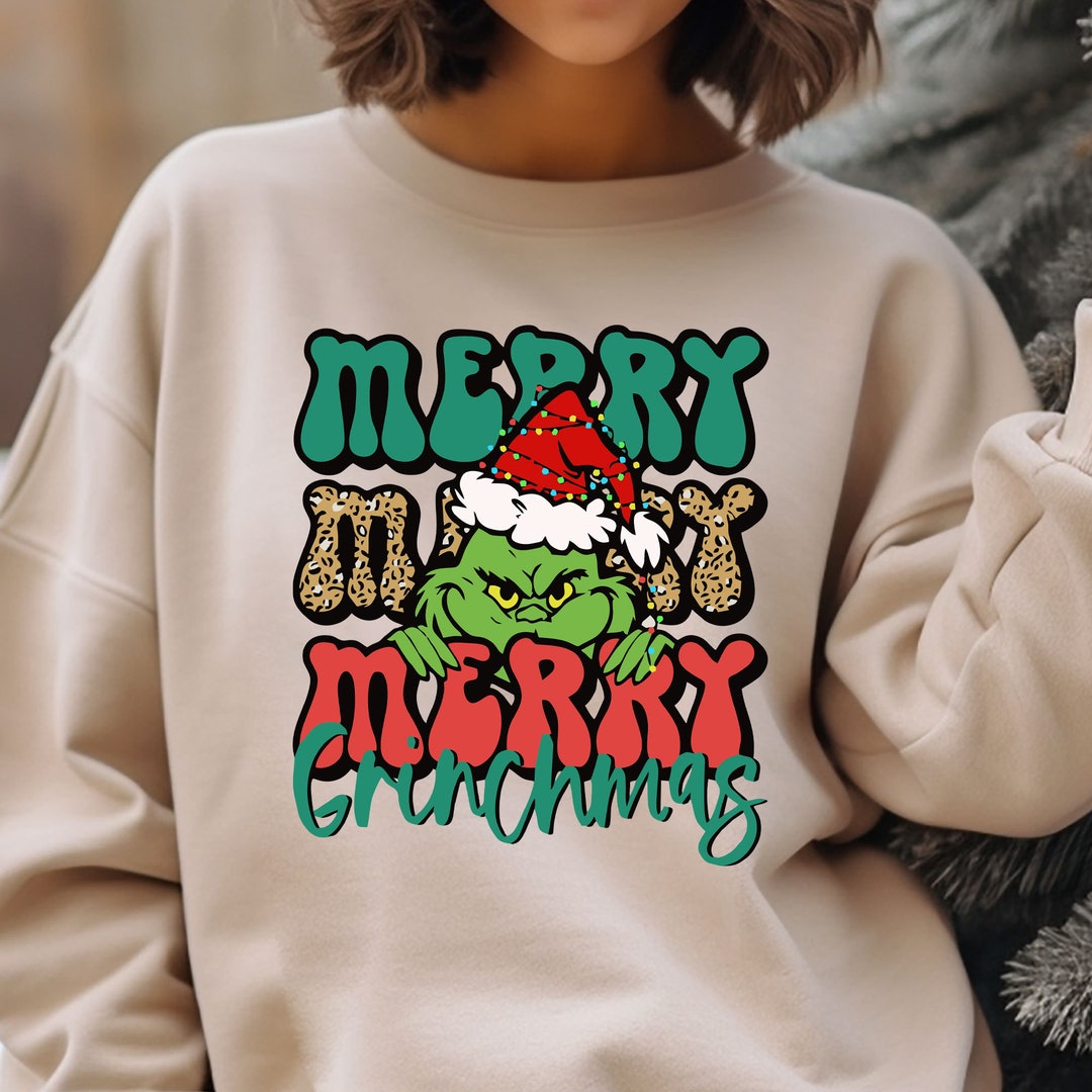 Merry Grinchmas Sweatshirt Merry Merry Merry Christmas Shirt Grinch