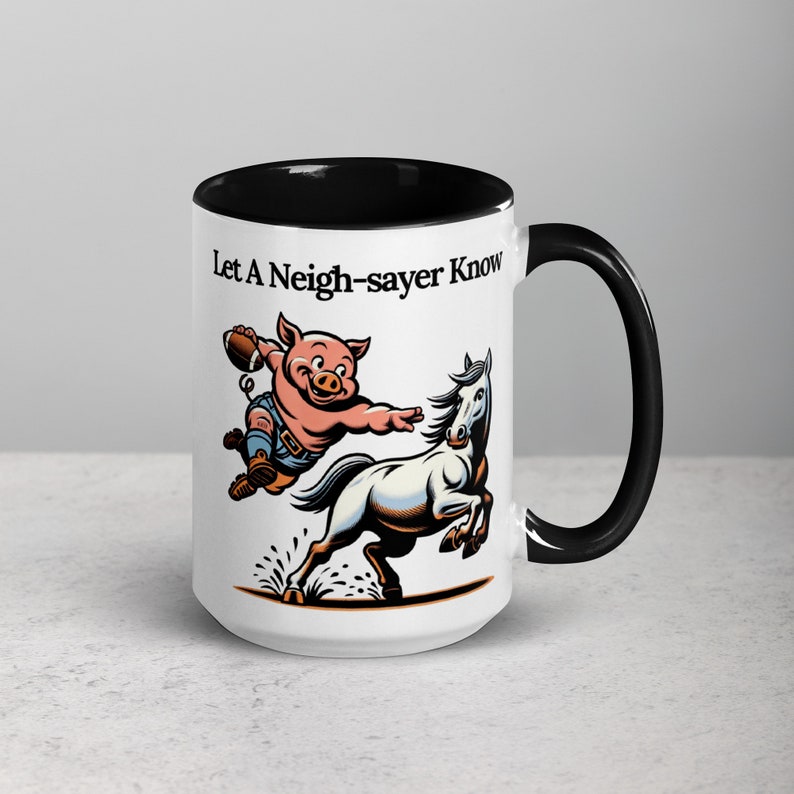 LANK Mug let A Neigh-sayer Know - Etsy