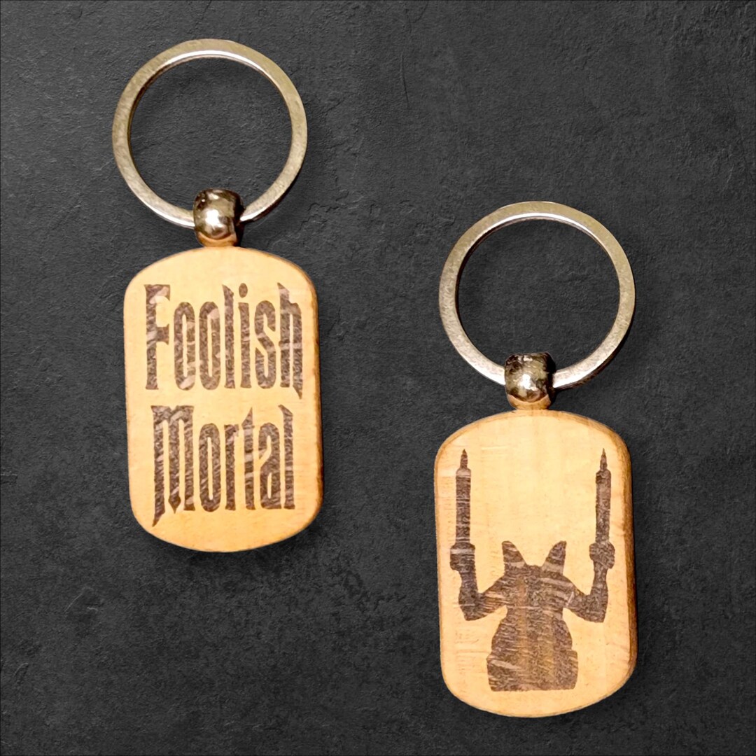 Burnt Wood Keychain: Haunted Mansion - Foolish Mortal, Dual Sided - Etsy