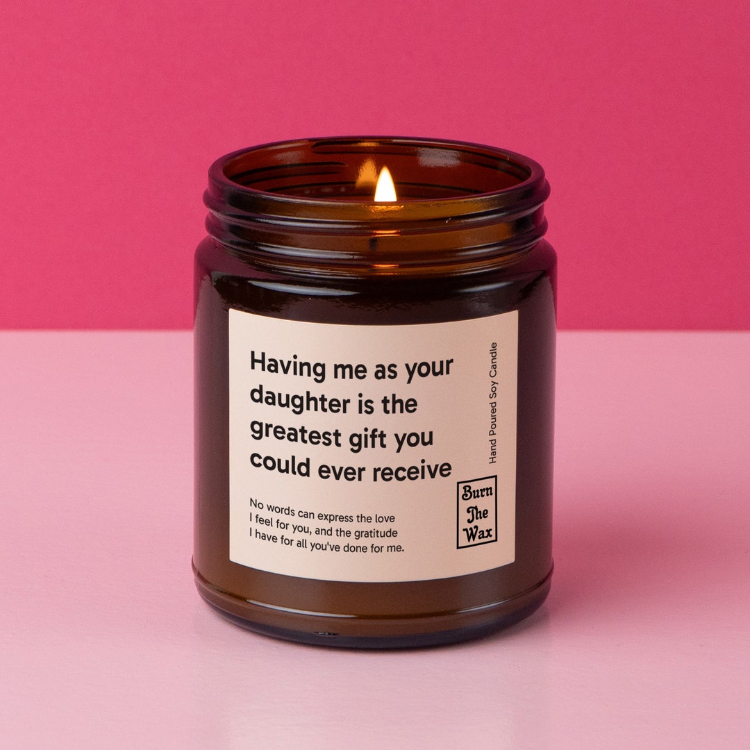 Having Me as Your Daughter Soy Candle Gift for Mother, Father, Gift ...