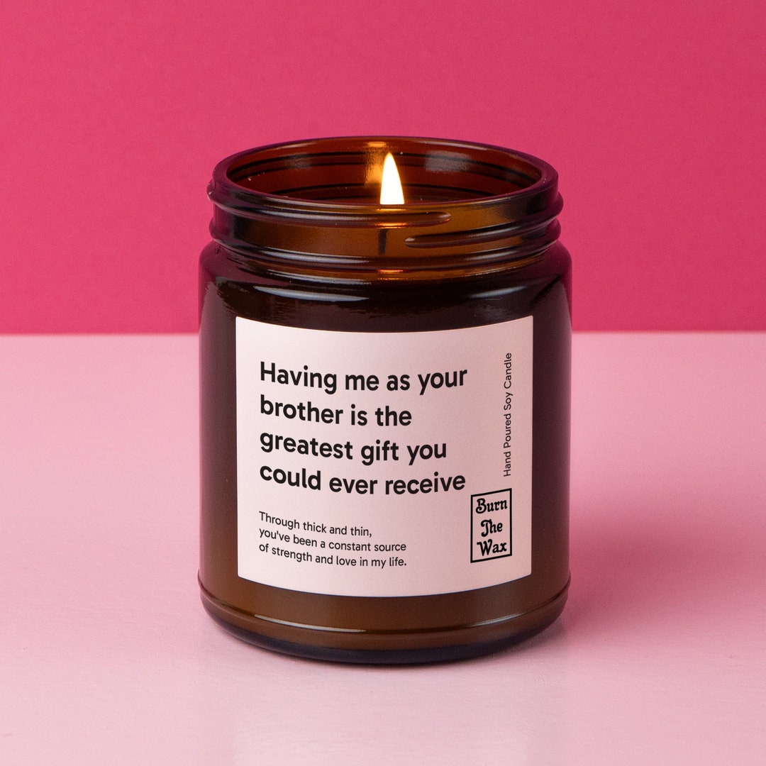 Having Me as Your Brother Soy Candle Gift for Sister, Brother, Sibling ...