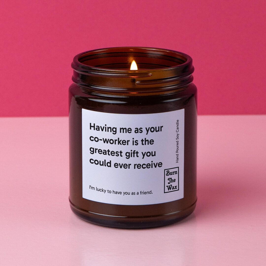 Having Me as Your Co-worker Soy Candle | Work BFF Gift, Gift for ...