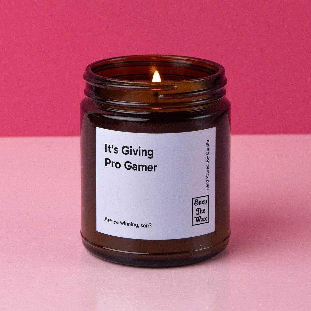 It's Giving Pro Gamer Soy Candle | Gift for Gamers, Gamer Gift ...